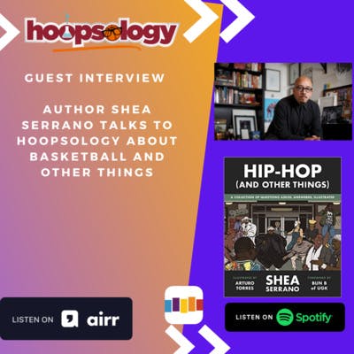 Author Shea Serrano Talks To Hoopsology About Hip Hop And Other Things
