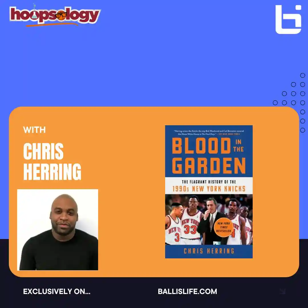 ESPN's Chris Herring on the Heartbreak of the 90s' Knicks, Reasons for ...