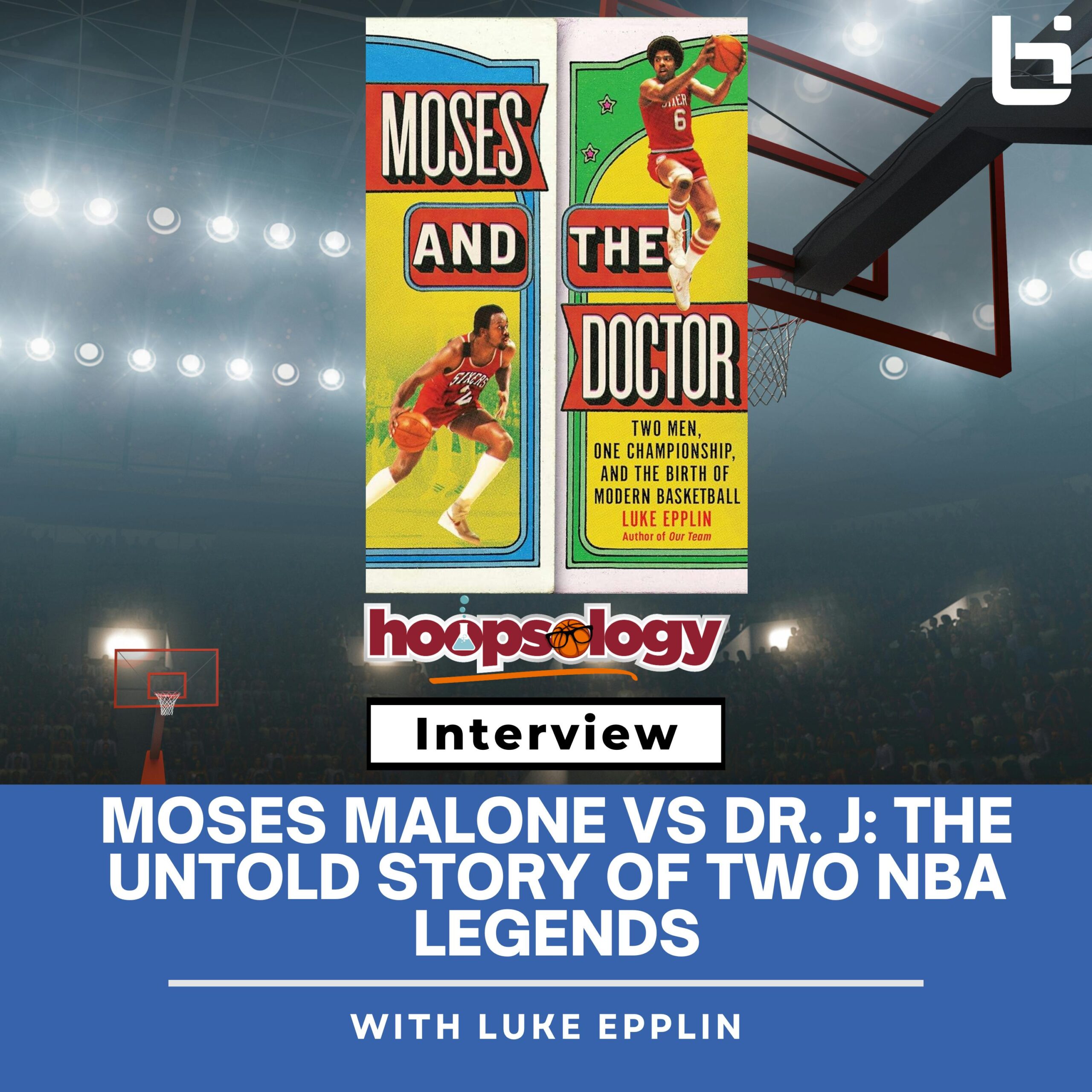 Moses Malone vs Dr. J: The Untold Story of Two NBA Legends with author ...